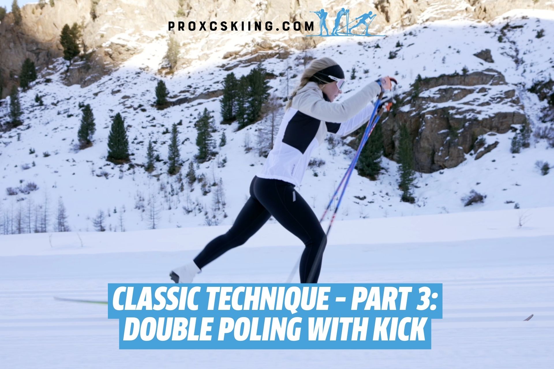 How to improve your double poling with kick in cross-country skiing ...